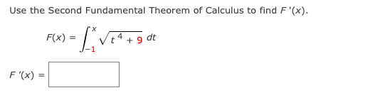 Solved Use the Second Fundamental Theorem of Calculus to | Chegg.com