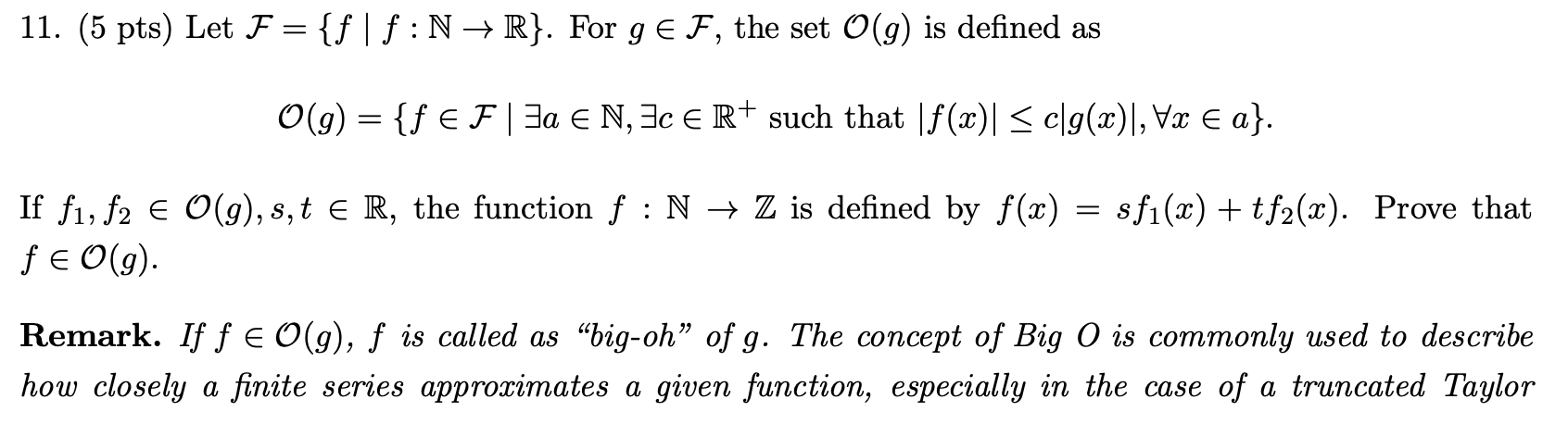 Solved 11. (5 pts) Let F={f|f:N → R}. For g EF, the set 0(g) | Chegg.com Solved 11. (5 pts) Let F={f|f:N → R}. For g EF, the set 0(g) | Chegg.com