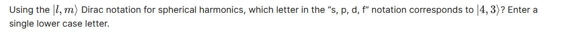 Solved Using the ∣l,m Dirac notation for spherical | Chegg.com