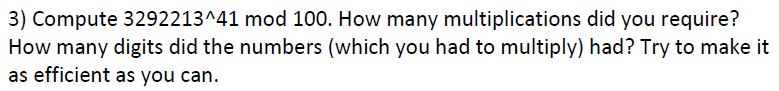 Solved 3) Compute 3292213141 mod 100. How many | Chegg.com