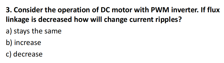 Solved Consider the operation of DC motor with PWM inverter. | Chegg.com