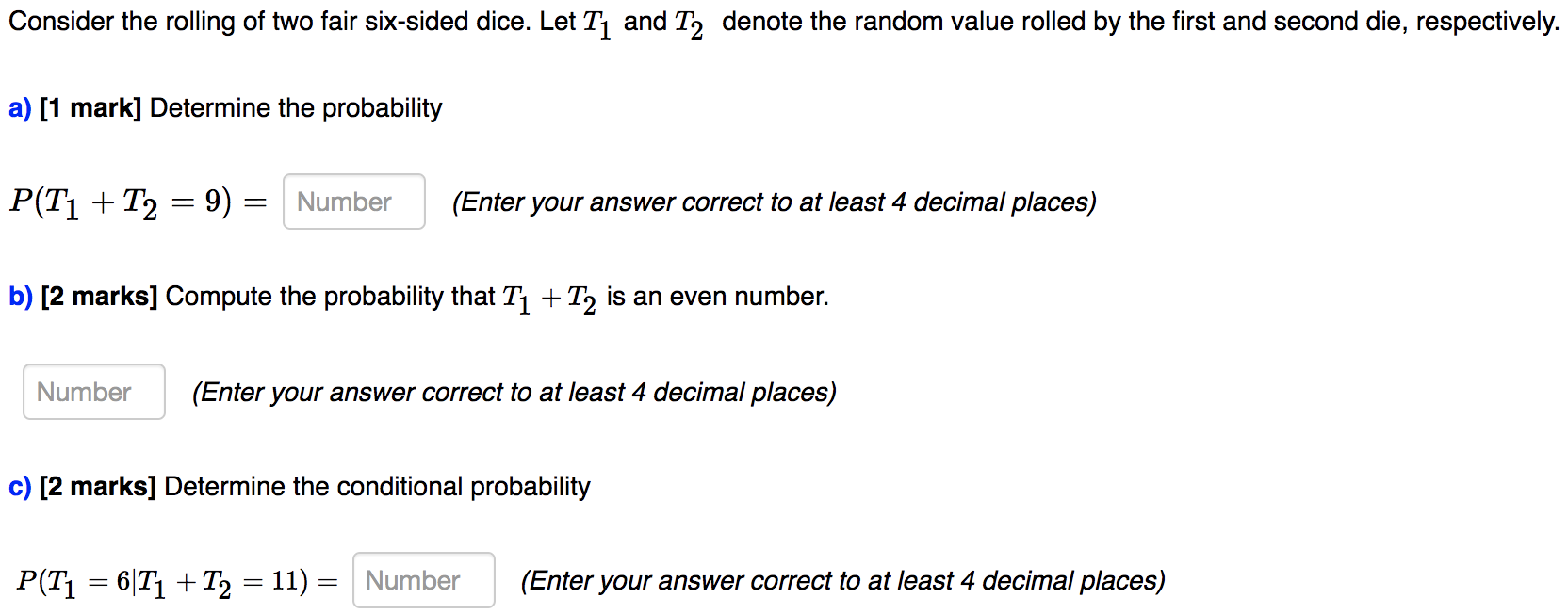 Solved Consider the rolling of two fair six-sided dice. Let | Chegg.com
