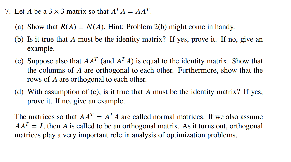 Solved Let A ﻿be a 3×3 ﻿matrix so that ATA=AAT.(a) ﻿Show | Chegg.com