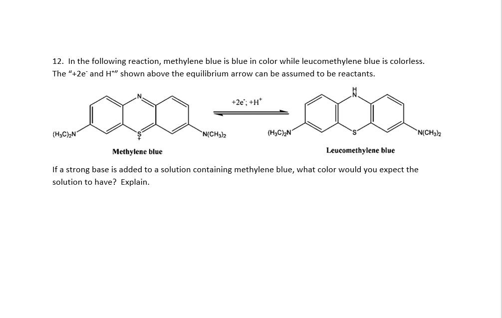 Solved 12. In the following reaction, methylene blue is blue | Chegg.com
