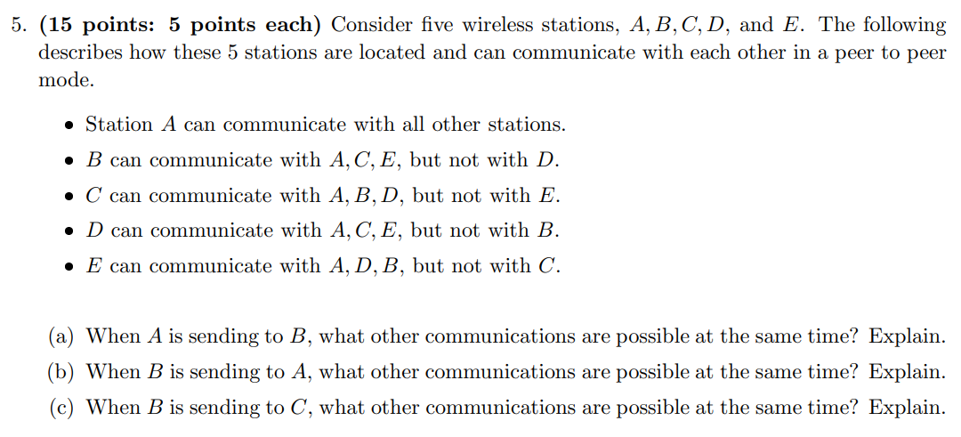 Solved 5. (15 points: 5 points each) Consider five wireless | Chegg.com Solved 5. (15 points: 5 points each) Consider five wireless | Chegg.com