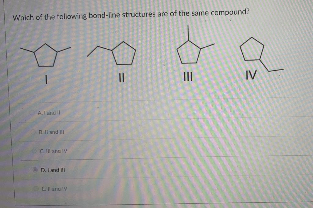 Solved Which of the following bond-line structures are of | Chegg.com