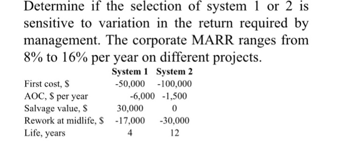 Solved Determine if the selection of system 1 or 2 is | Chegg.com
