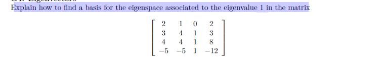 Solved Explain how to find a basis for the eigenspace | Chegg.com