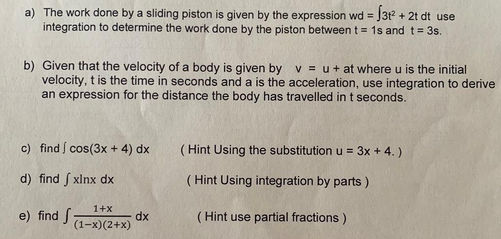 Solved a) The work done by a sliding piston is given by the | Chegg.com