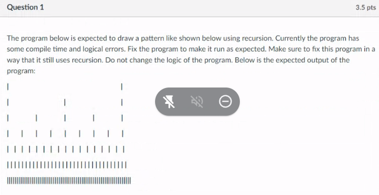 Solved Question 1 3.5 pts The program below is expected to | Chegg.com