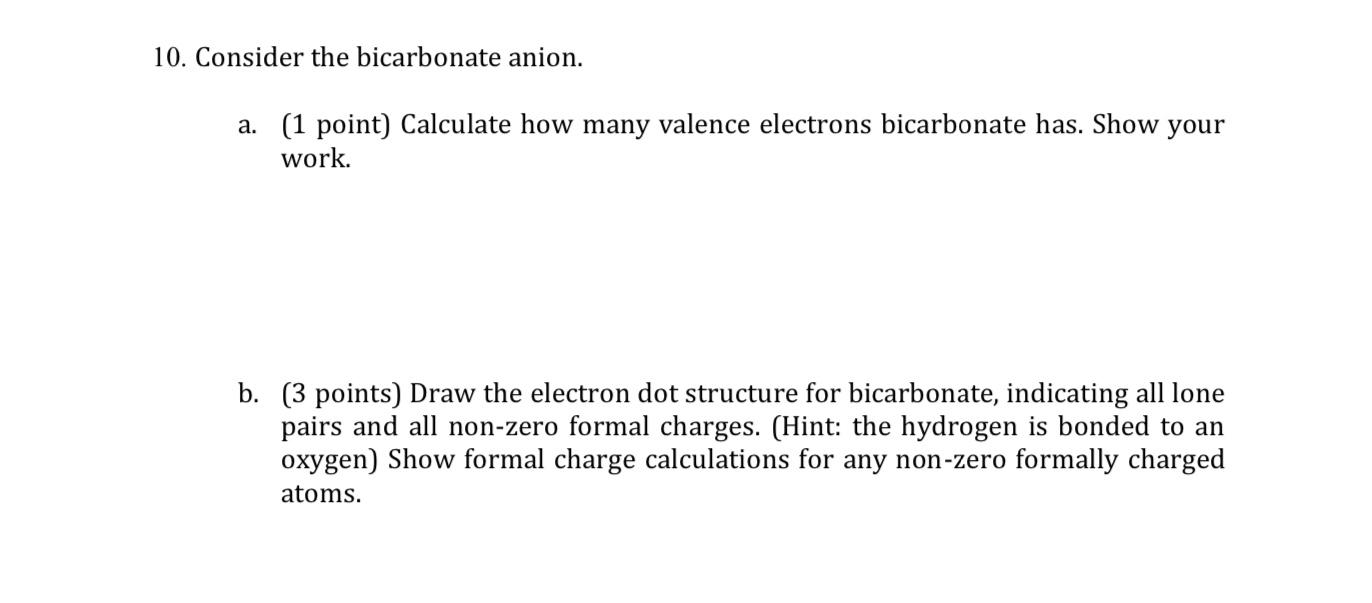 Solved 10. Consider the bicarbonate anion. a. (1 point) | Chegg.com