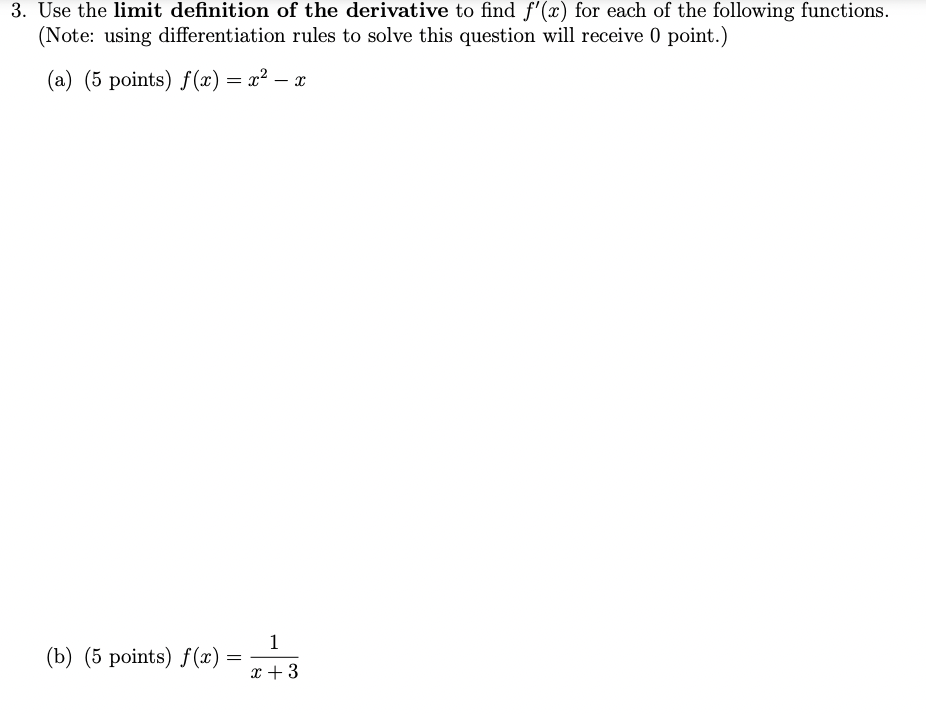 Solved Use the limit definition of the derivative to find | Chegg.com