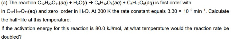 Solved (a) The reaction C12H22011(aq) + H2O(l) → C&H12O6(aq) | Chegg.com