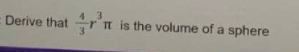 Solved Derive that 43r3π ﻿is the volume of a sphere | Chegg.com