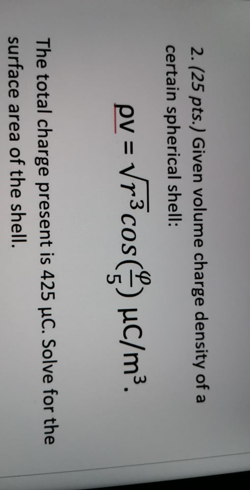 Solved 2. (25 pts.) Given volume charge density of a certain | Chegg.com