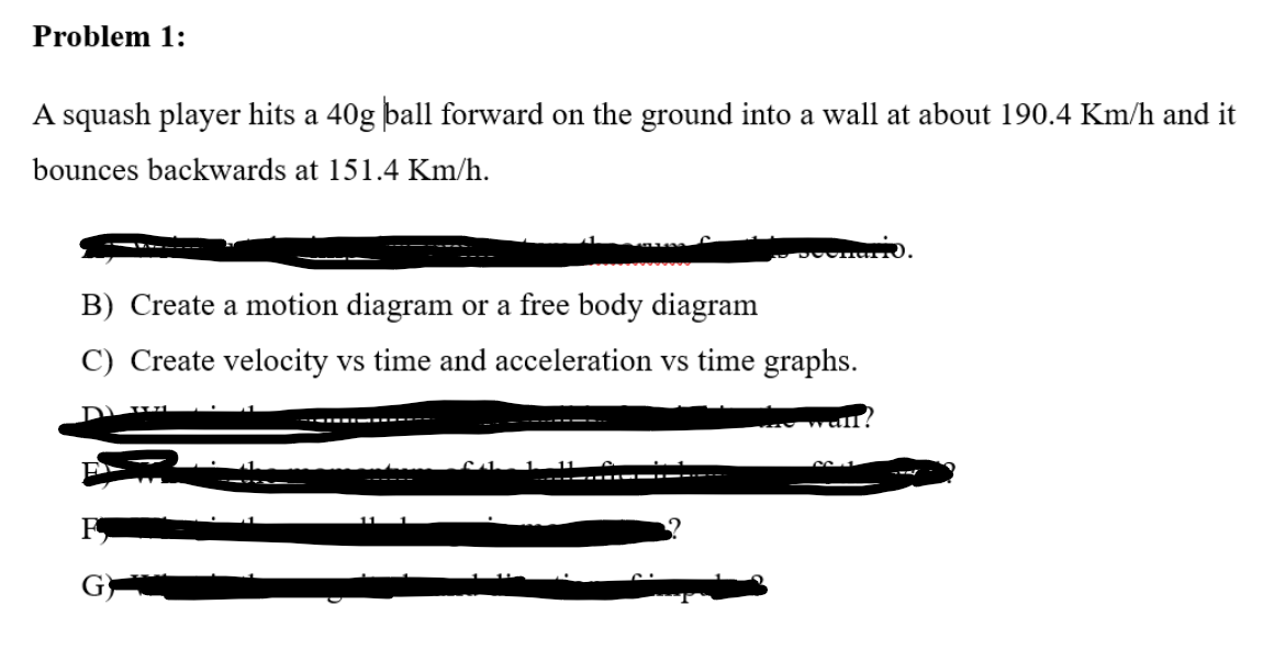 Solved A squash player hits a 40 g ball forward on the | Chegg.com
