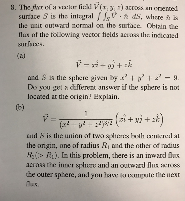 Solved 8. The flux of a vector field V(r,y, z) across an | Chegg.com
