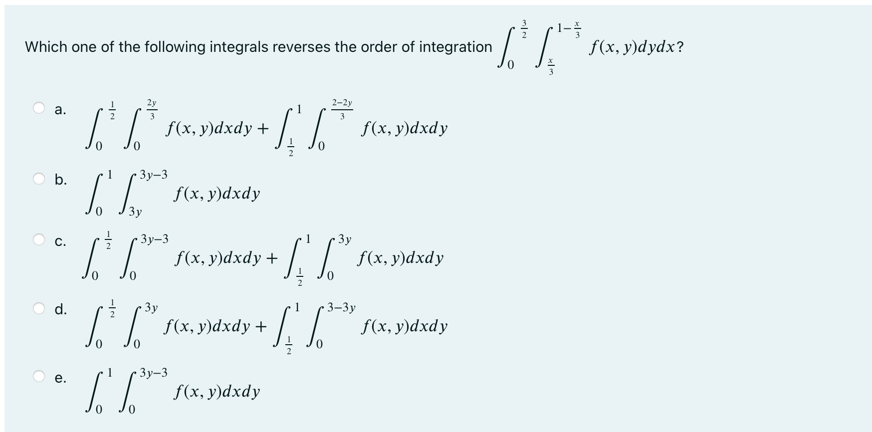 Solved ch one of the following integrals reverses the order | Chegg.com