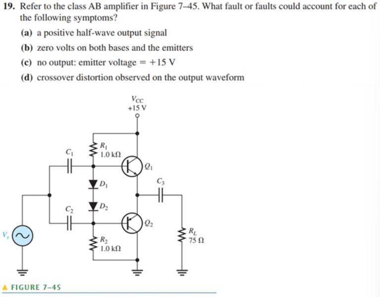 Solved 19. Refer to the class AB amplifier in Figure 7-45. | Chegg.com