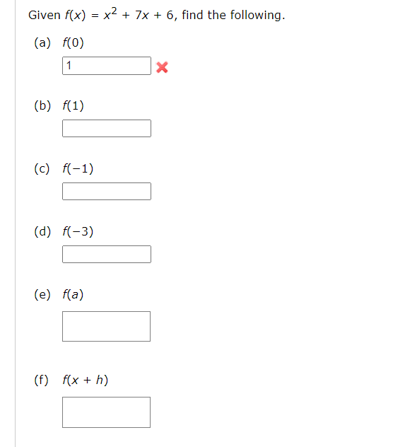 Solved Given f(x)=x2+7x+6, find the following. (a) f(0) (b) | Chegg.com