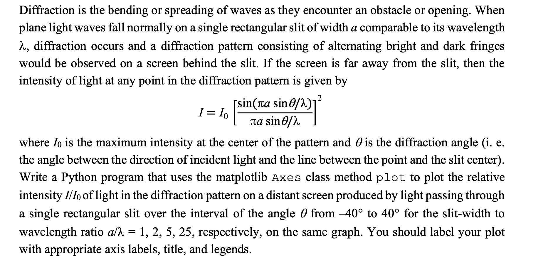 Solved Diffraction is the bending or spreading of waves as | Chegg.com