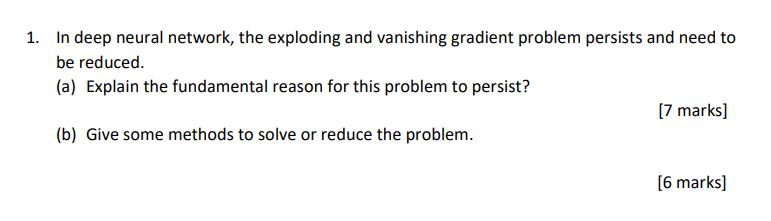 Solved 1. In deep neural network, the exploding and | Chegg.com