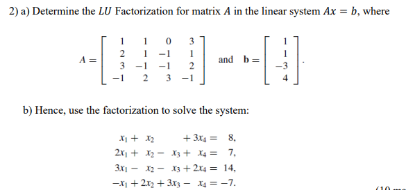 Solved 2) a) Determine the LU Factorization for matrix A in | Chegg.com