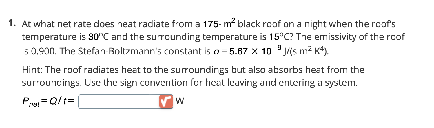Solved a 1. At what net rate does heat radiate from a 175- m | Chegg.com
