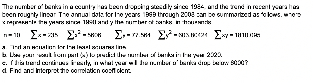 Solved The number of banks in a country has been dropping | Chegg.com