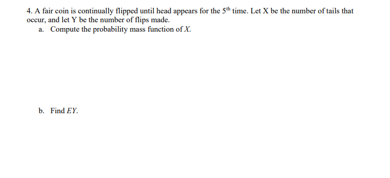 Solved A fair coin is continually flipped until head appears | Chegg.com