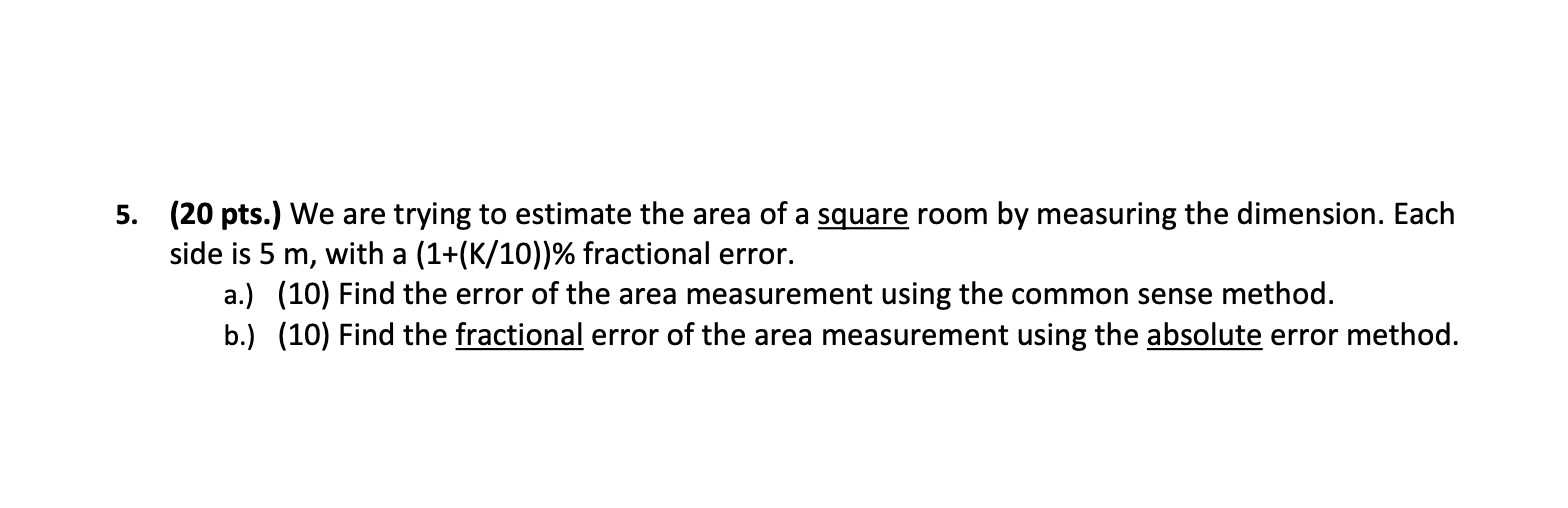 Solved 5. (20 pts.) We are trying to estimate the area of a | Chegg.com