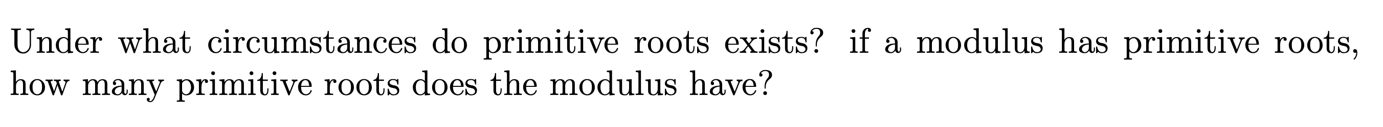 Solved Under what circumstances do primitive roots exists? | Chegg.com