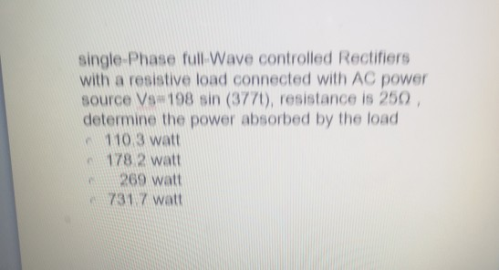 Solved single-Phase full-Wave controlled Rectifiers with a | Chegg.com