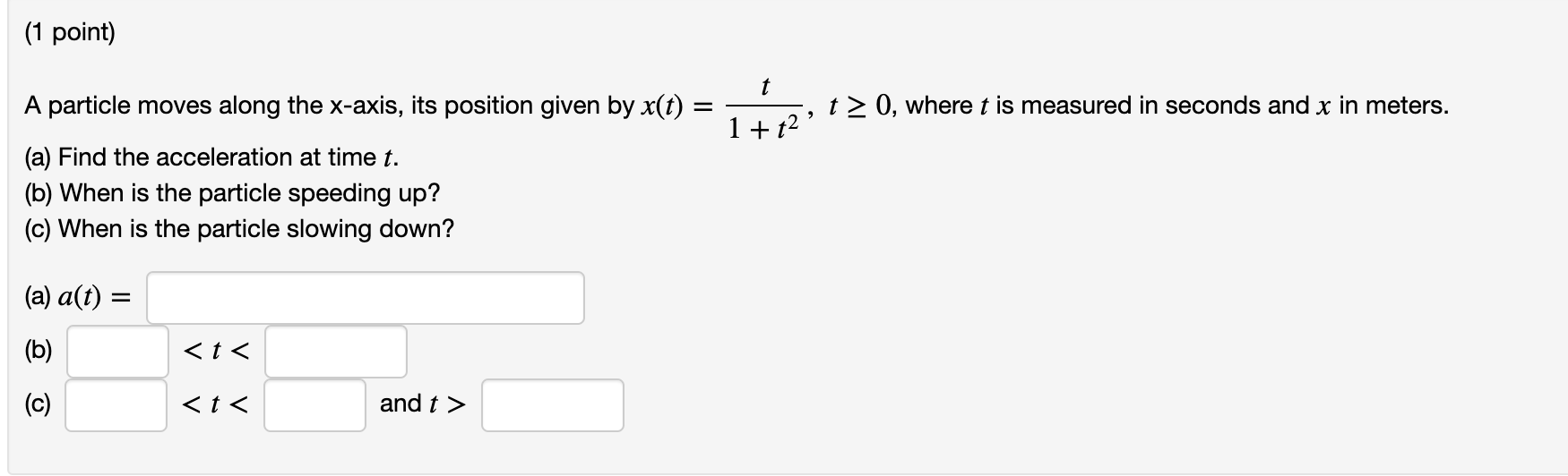 Solved (1 point) A particle moves along the x-axis, its | Chegg.com