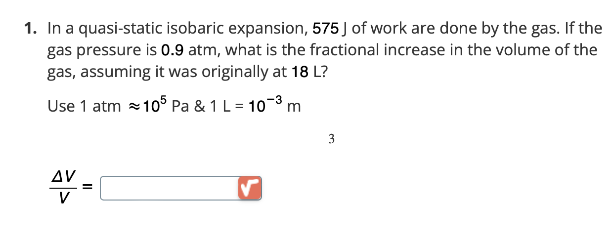 Solved In a quasi-static isobaric expansion, 575 J of work | Chegg.com