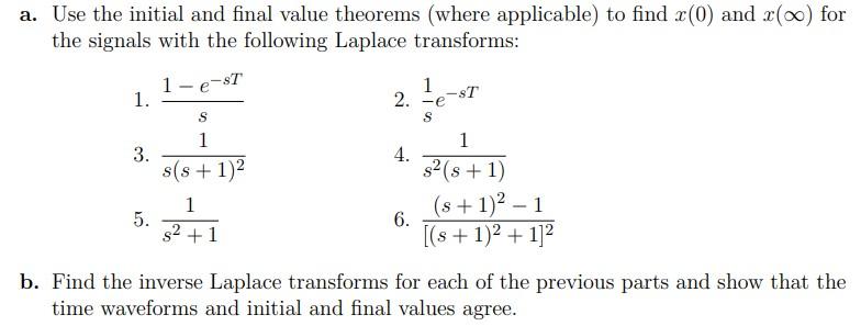 Solved a. Use the initial and final value theorems (where | Chegg.com