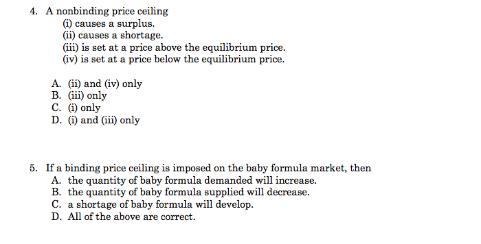 Solved 4. A nonbinding price ceiling (i) causes a surplus. | Chegg.com