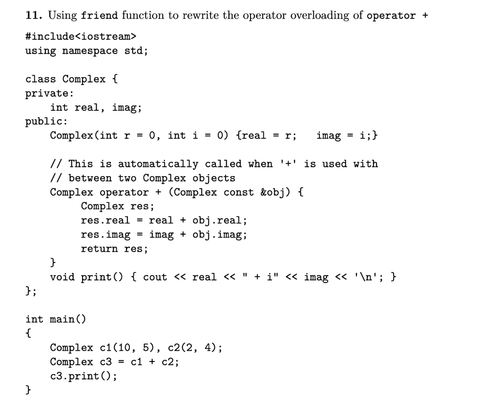 Solved 11. Using friend function to rewrite the operator | Chegg.com