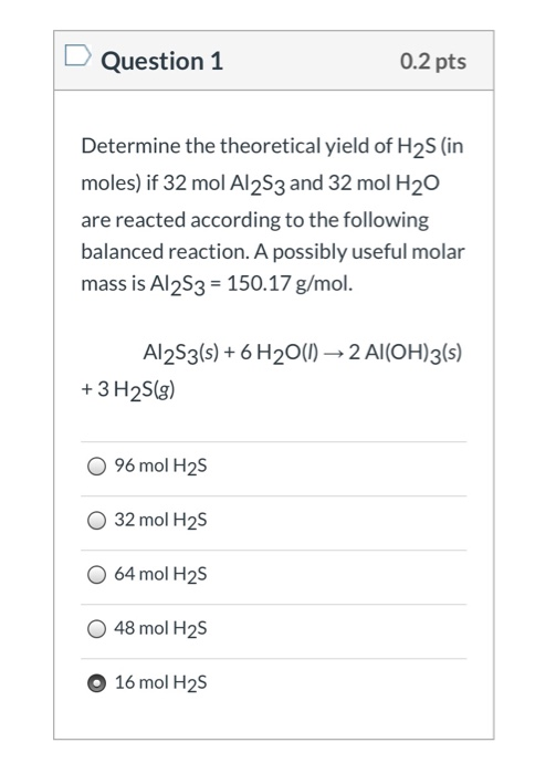 Solved Question 1 0.2 pts Determine the theoretical yield of | Chegg.com