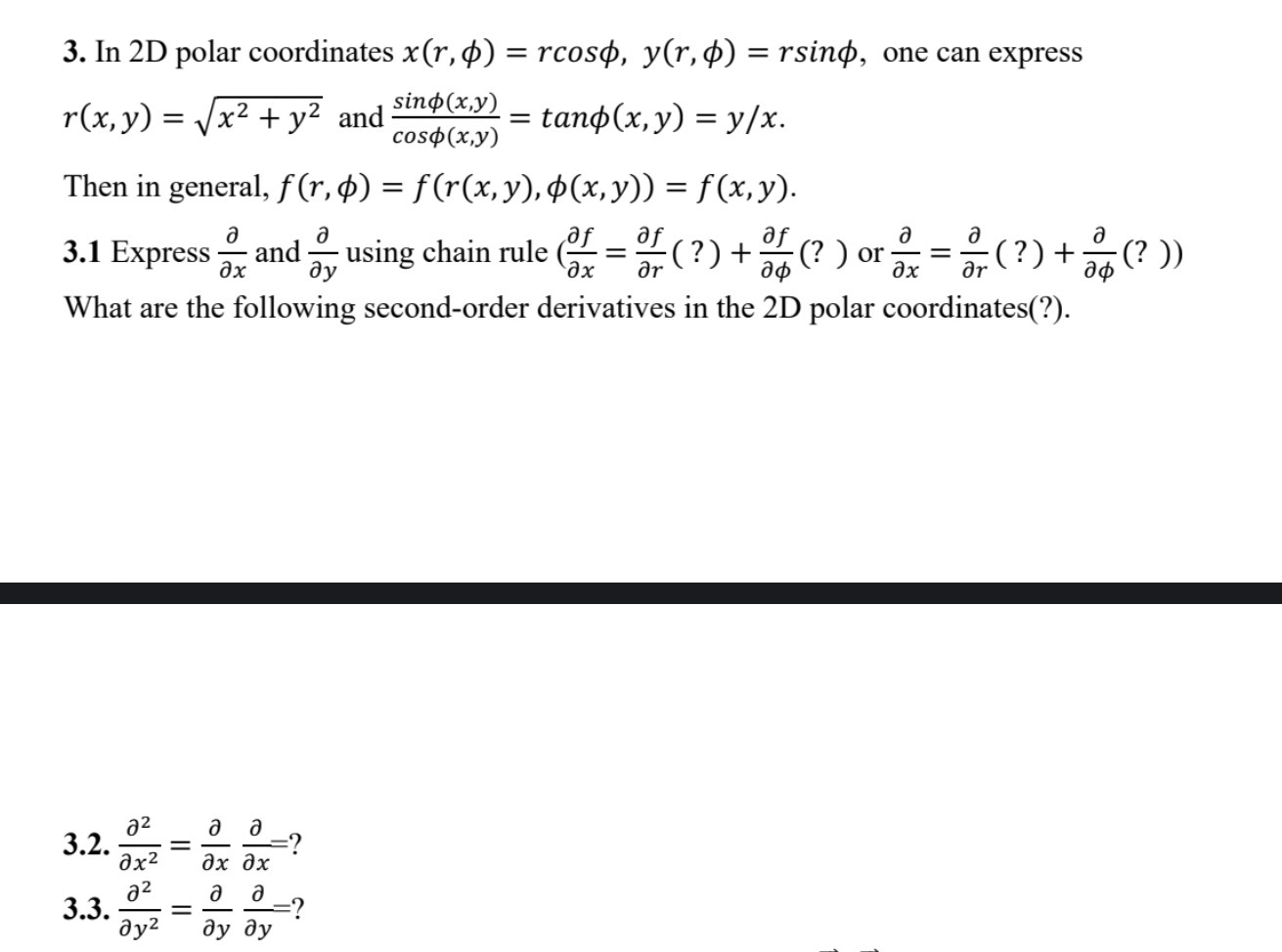 Solved 3. In 2D polar coordinates x(r,ϕ)=rcosϕ,y(r,ϕ)=rsinϕ, | Chegg.com