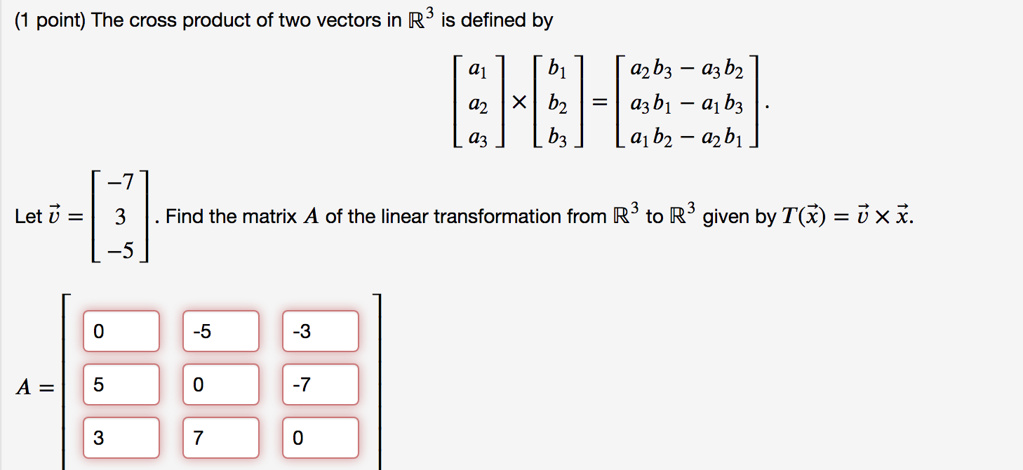 Solved 1 Point The Cross Product Of Two Vectors In 3 Is Chegg