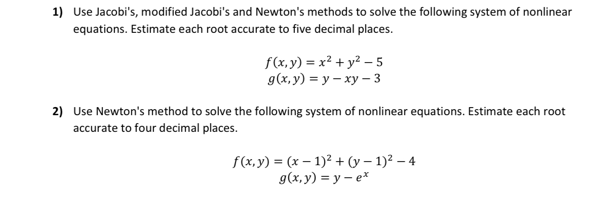Solved Use Jacobi's, modified Jacobi's and Newton's methods | Chegg.com
