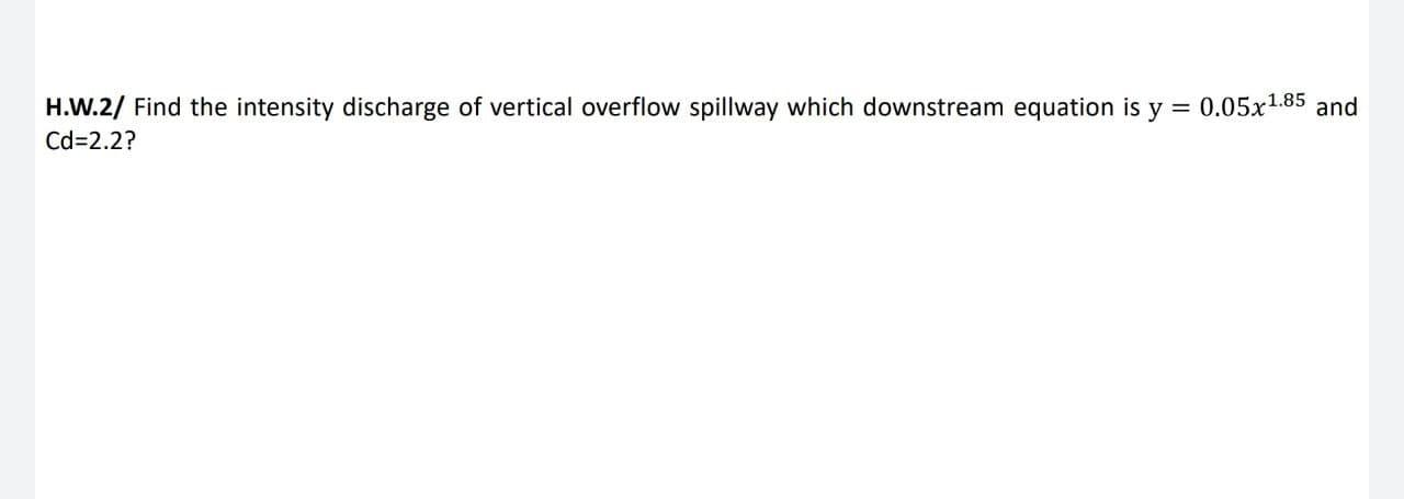 Solved Find the intensity discharge of vertical overflow | Chegg.com