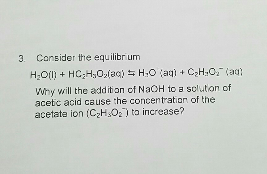 Solved 3. Consider the equilibrium H2O(l) + HC2H3O2(aq) | Chegg.com