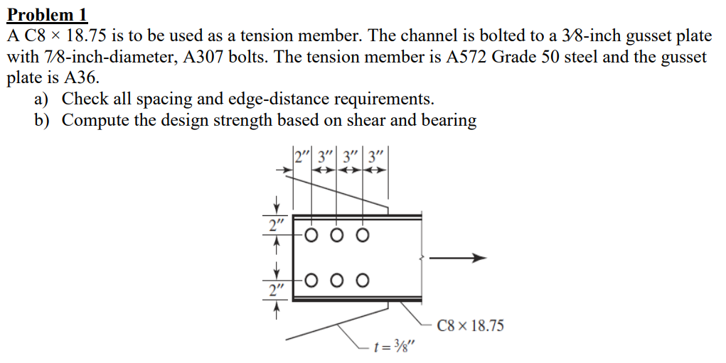 Solved Problem 1 A C8 x 18.75 is to be used as a tension | Chegg.com
