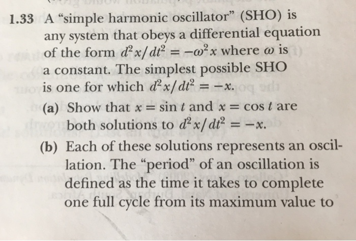 Solved 1.33 A "simple harmonic oscillator" (SHO) is any | Chegg.com