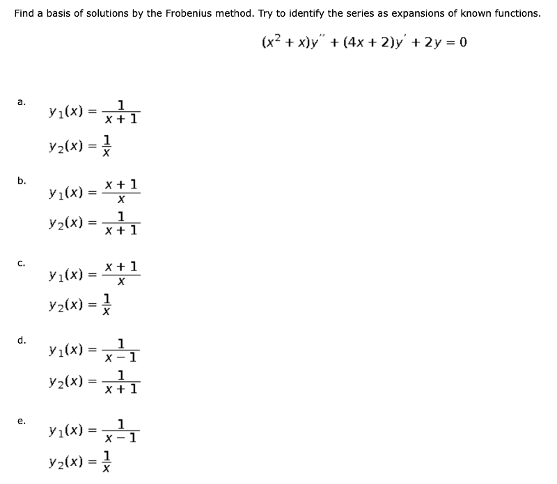 Solved Find A Basis Of Solutions By The Frobenius Method