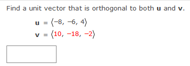 Solved Find a unit vector that is orthogonal to both u and | Chegg.com
