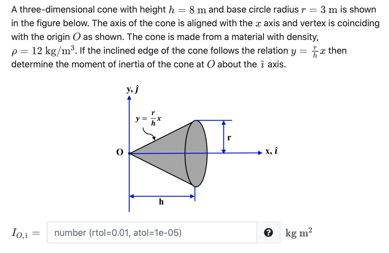 Solved A three-dimensional cone with height h = 8 m and base | Chegg.com