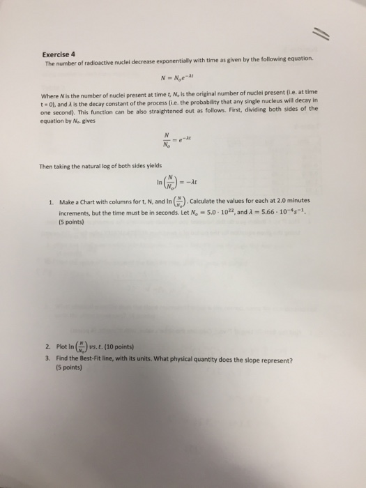 Solved Exercise 4 The number of radioactive nuclei decrease | Chegg.com